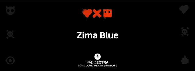 #PADDEXTRA: LDR – Zima Blue | Pelo Amor de Deus
